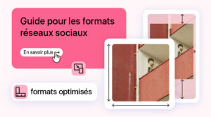 Les dimensions et formats sur les réseaux sociaux en 2026